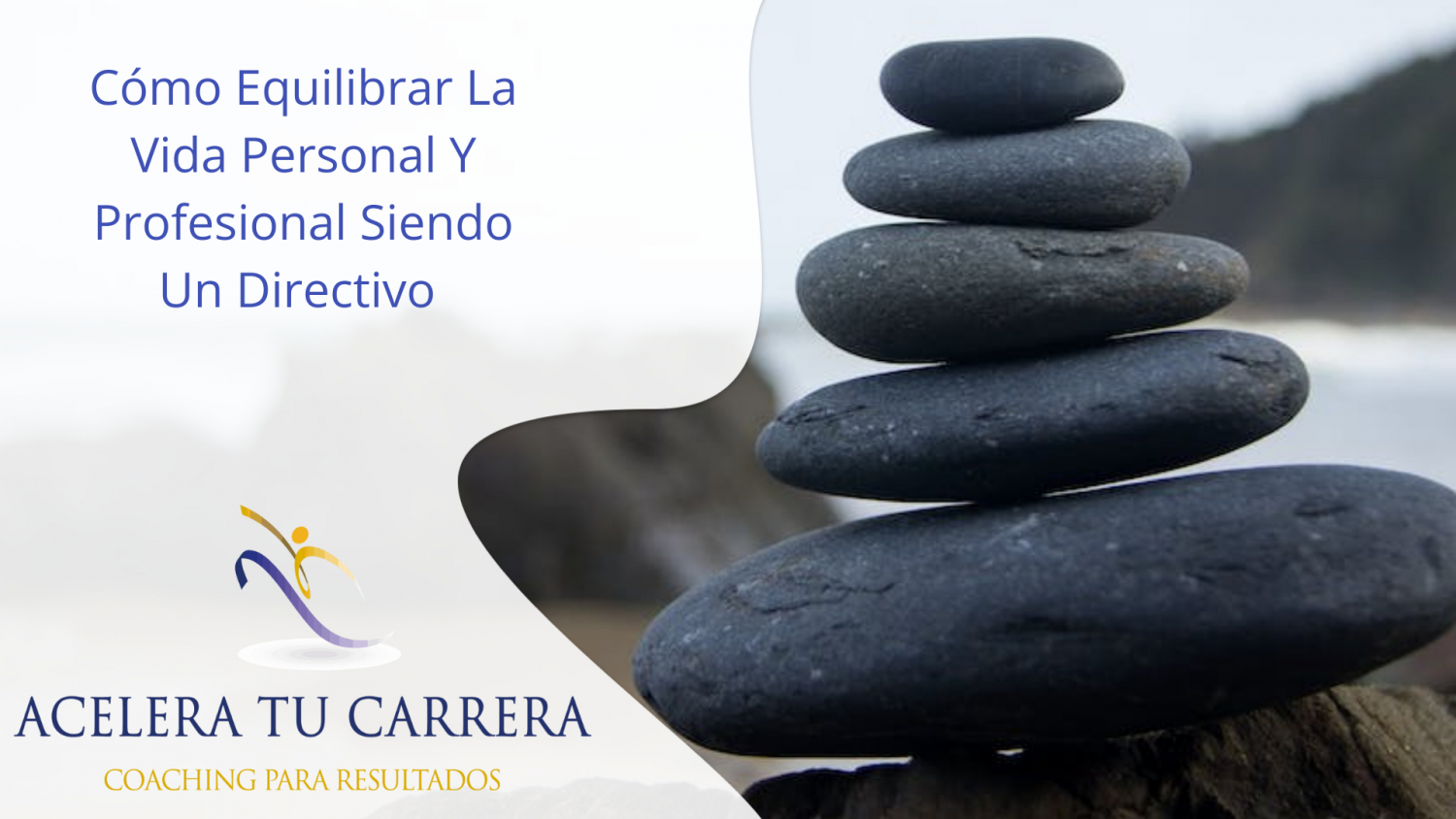 Cómo Equilibrar La Vida Personal Y Profesional Siendo Un Directivo
