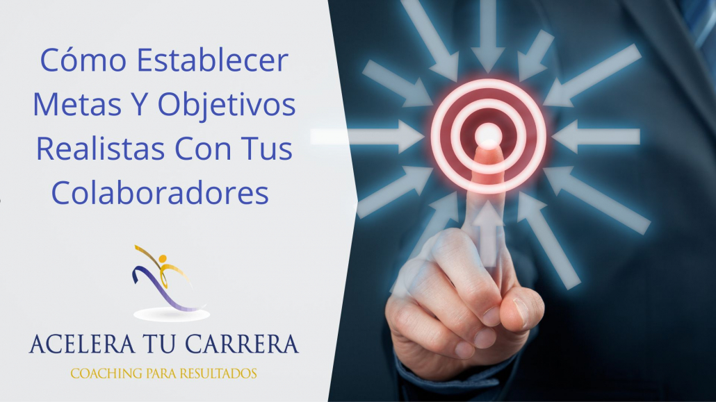 Cómo Establecer Metas Y Objetivos Realistas